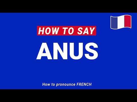 How to Pronounce ANUS In French (perfeclty)