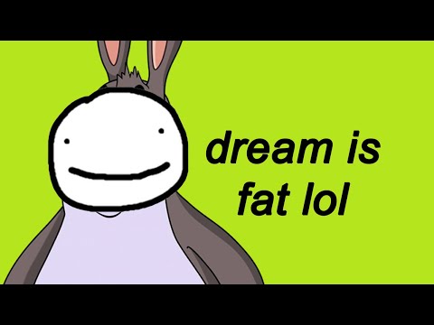 Dream is fat