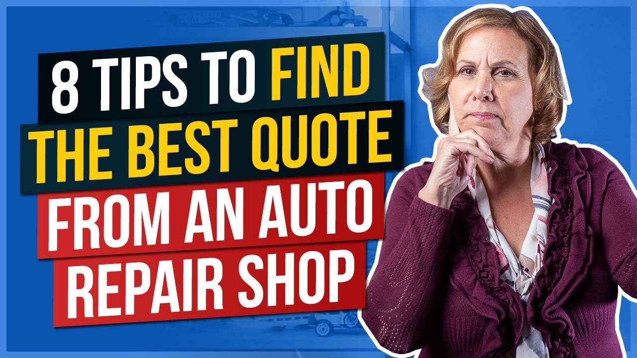 8 Tips to Find the Best Quote from an Auto Repair Shop