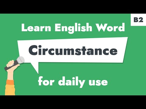 #097 – "Circumstance" | Learn B2 English Noun – Analyze situations thoroughly.