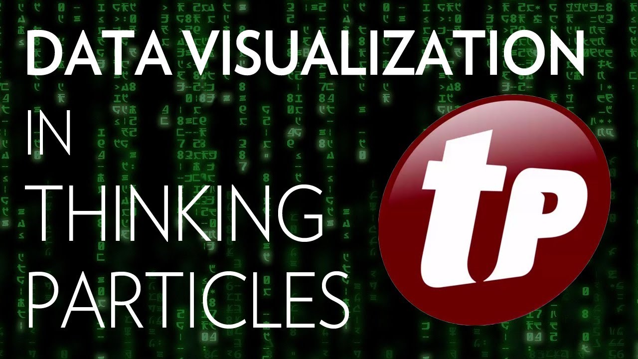 Data visualization in Thinking Particles