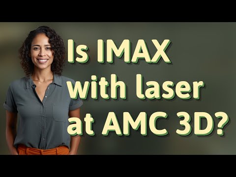 Is IMAX with laser at AMC 3D?