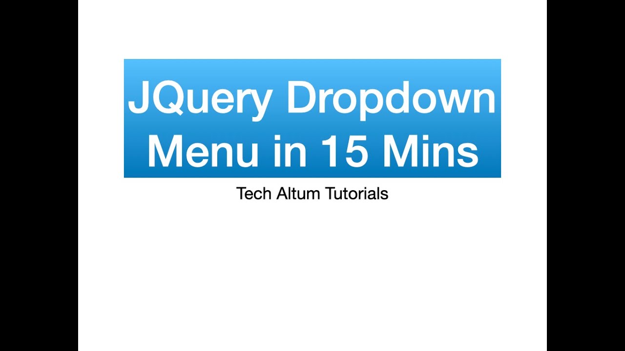 JQuery Dropdown Menu Tutorial in 15 mins