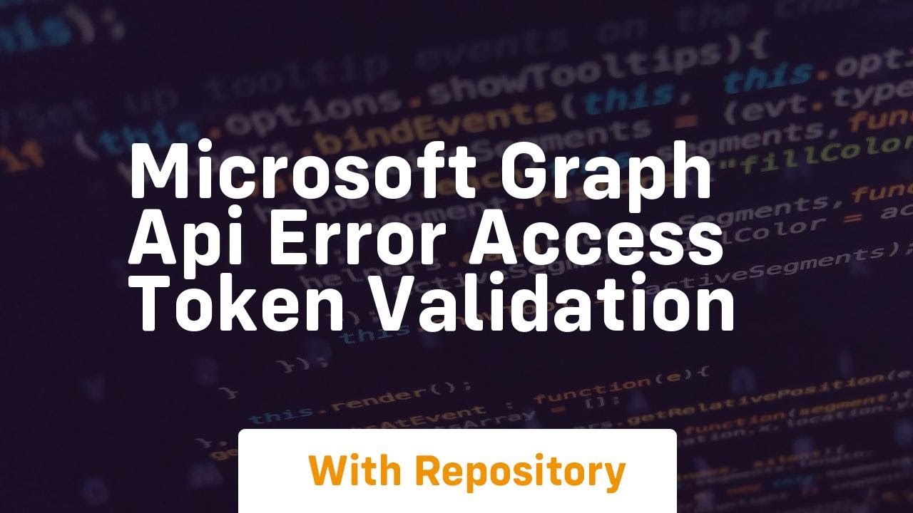 microsoft graph api error access token validation