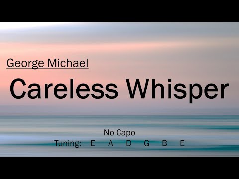 Careless Whisper - George Michael | Chords and Lyrics