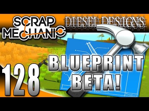 Steam Community :: Video :: Scrap Mechanic Gameplay :EP128: Blueprint ...