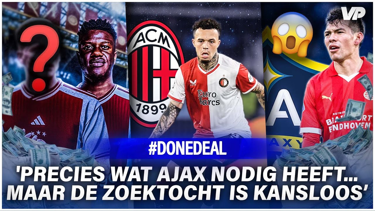 #DoneDeal: Ajax start onmogelijke zoektocht, PSV haalt opgelucht adem