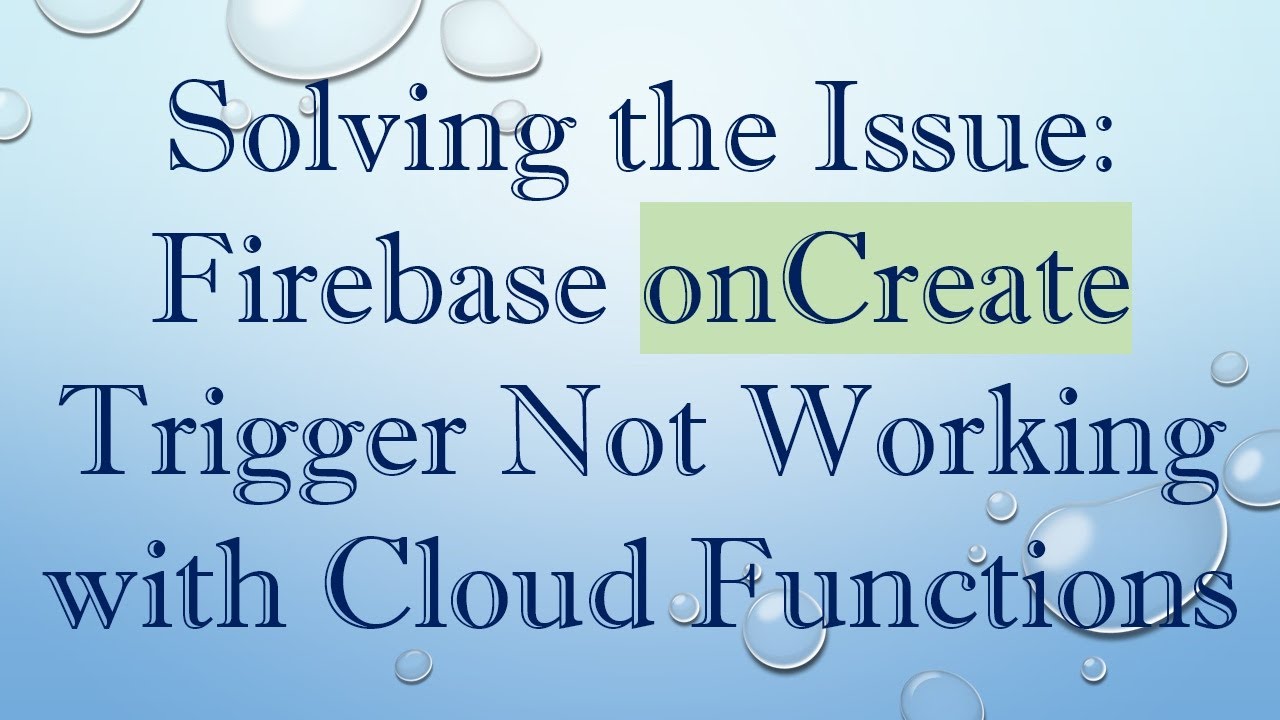 Solving the Issue: Firebase onCreate Trigger Not Working with Cloud Functions