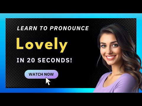 How to Pronounce Lovely (American Pronunciation / US) with Audio and Phonetic Spelling