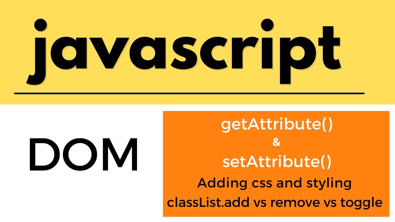 Javascript tutorial for beginners | DOM tutorial |  getAttribute & setAttribute | how to add css