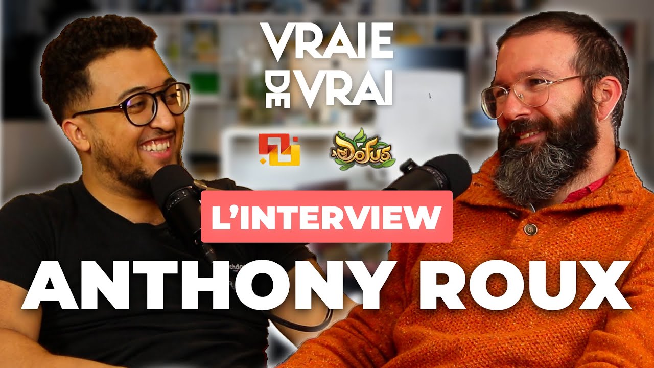 Dofus & Ankama : l'histoire de la réussite française par son fondateur Anthony Roux