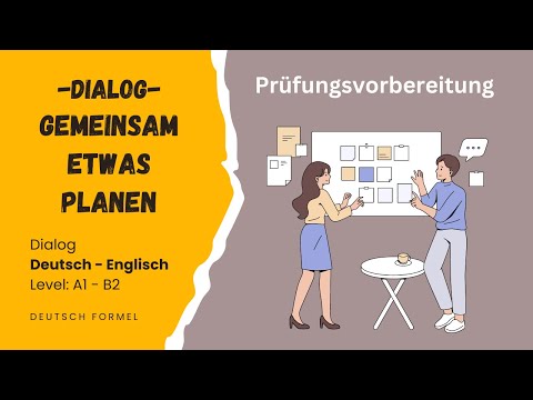 Deutsch lernen für den Alltag / Dialog: gemeinsam etwas planen / Deutsch - Englisch/ A1, A2, B1, B2