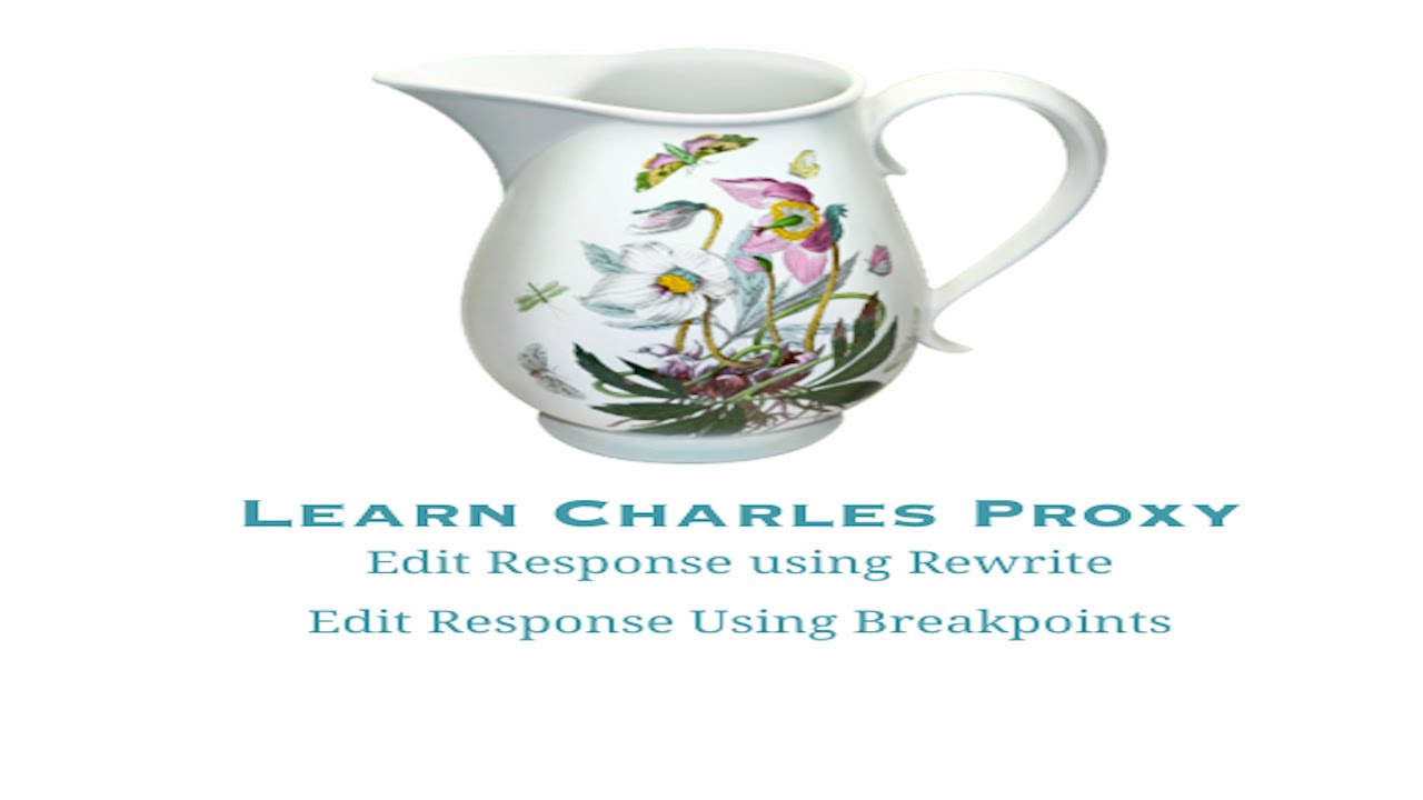 How to edit / change request /response using Charles proxy