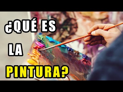 ¿Qué es la Pintura? Su Historia y sus Técnicas