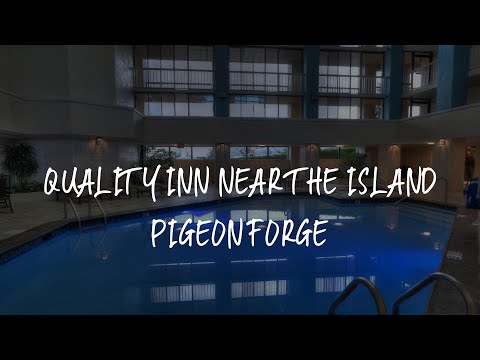 Quality Inn Near the Island Pigeon Forge Review - Pigeon Forge , United States of America