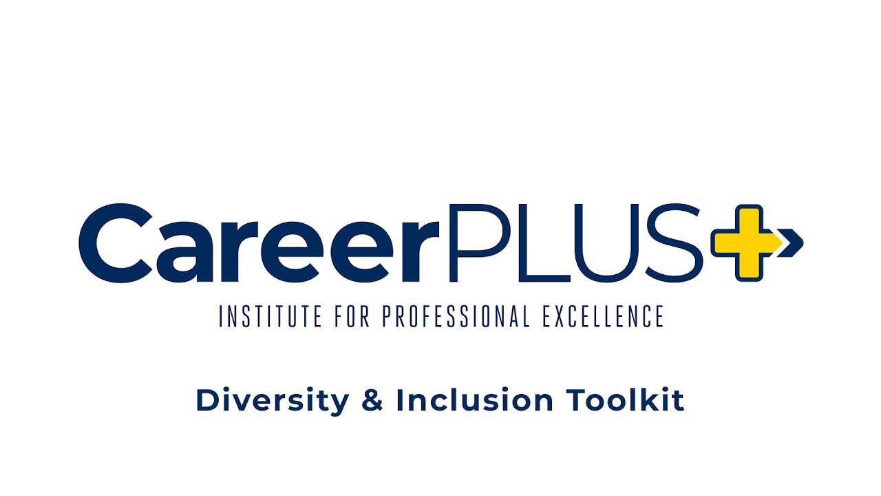 CareerPlus: Diversity & Inclusion Toolkit