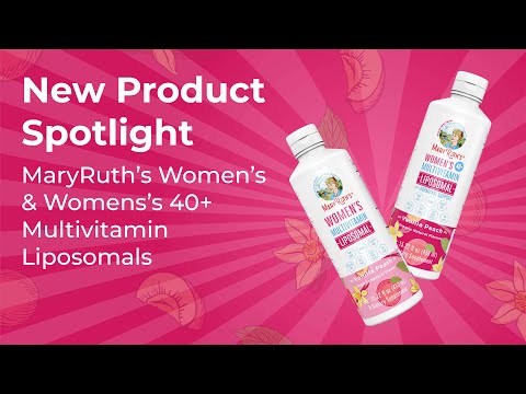 New Product Spotlight: MaryRuth's Women's & Women's 40+ Multivitamin Liposomals