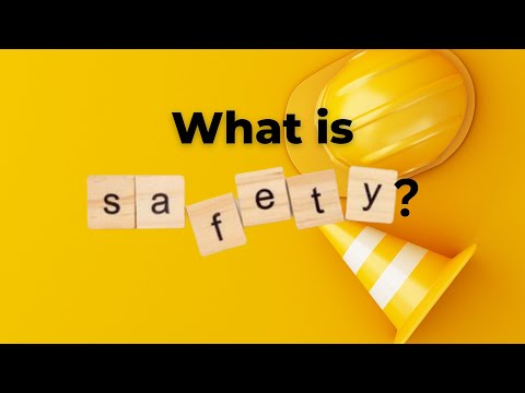 What is Safety? A Simple Explanation