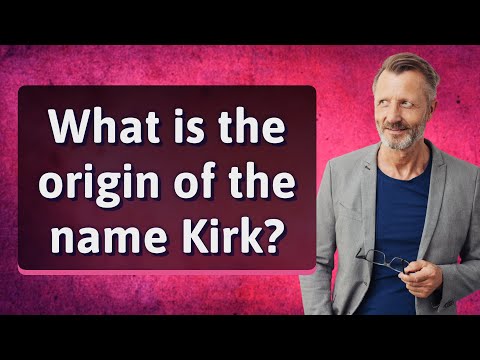 What is the origin of the name Kirk?