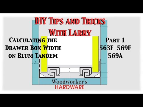 DIY Tips and Trick - Part 1, Calculating Blum Tandem Drawer Box Width on 563F, 569F and 569A
