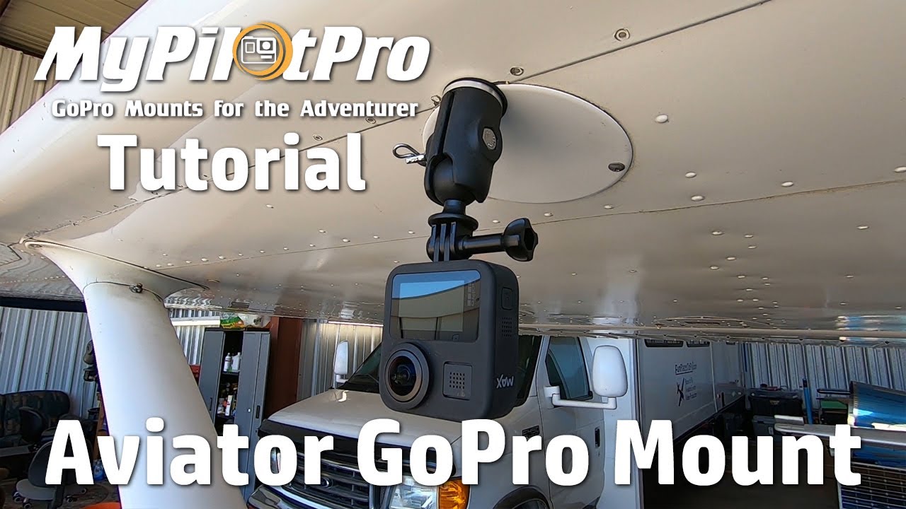 Aviation: Vans RV Aircraft - MyPilotPro Aviator GoPro Mount Tutorial
