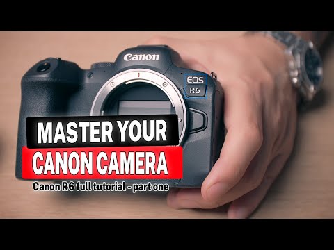 Canon R6: Basics (part one) (4082C002)