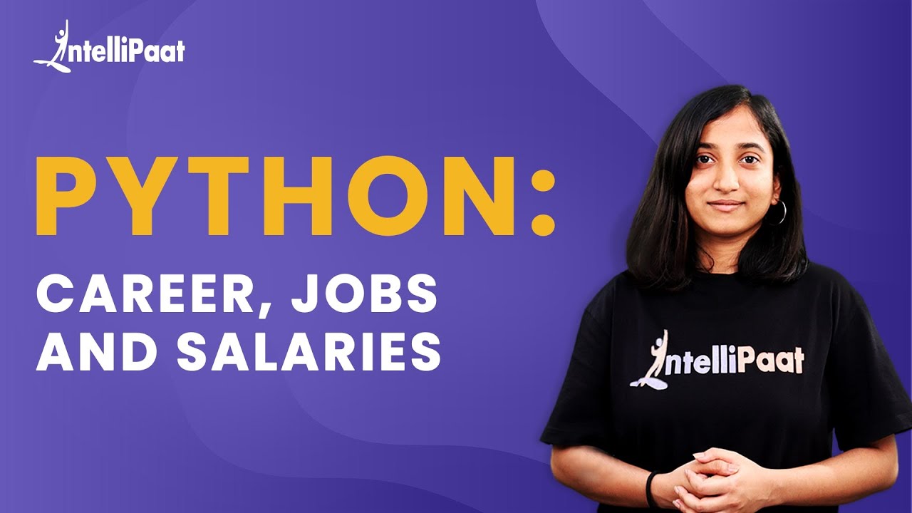 Python: Career, Jobs and Salary | Python Career Path | Python Developer Skills | Intellipaat
