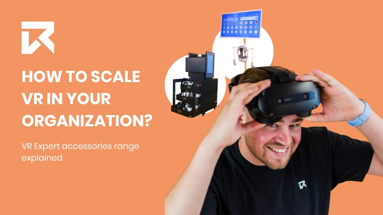 How to scale VR in your organization? VR Expert accessories range explained | VR Expert