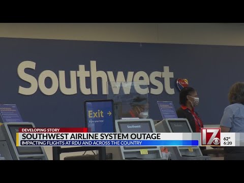 Southwest Airlines system goes down nationwide affecting RDU