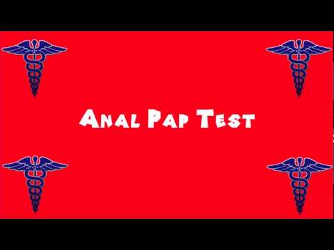 Pronounce Medical Words ― Anal Pap Test