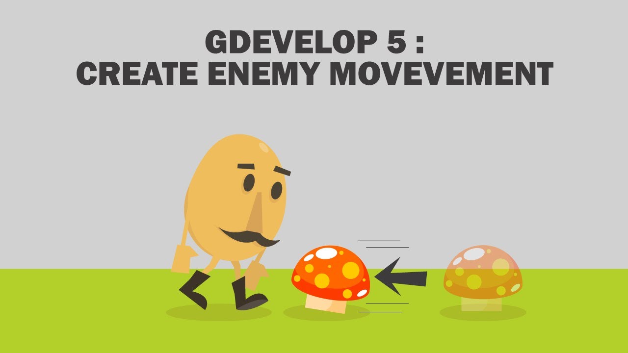 5. GDevelop 5: CREATE ENEMY MOVEMENT