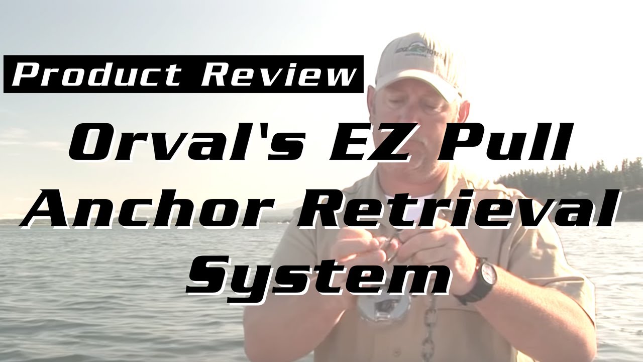 Orval's EZ Pull Anchor Retrieval System