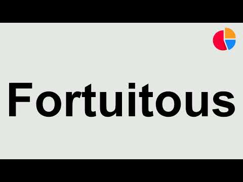 How to Pronounce: "Fortuitous"