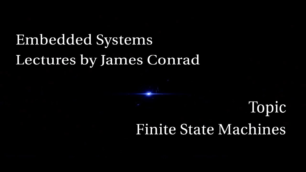 Embedded Systems:  State Machines