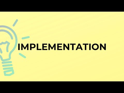 What is the meaning of the word IMPLEMENTATION?