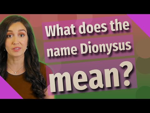 What does the name Dionysus mean?