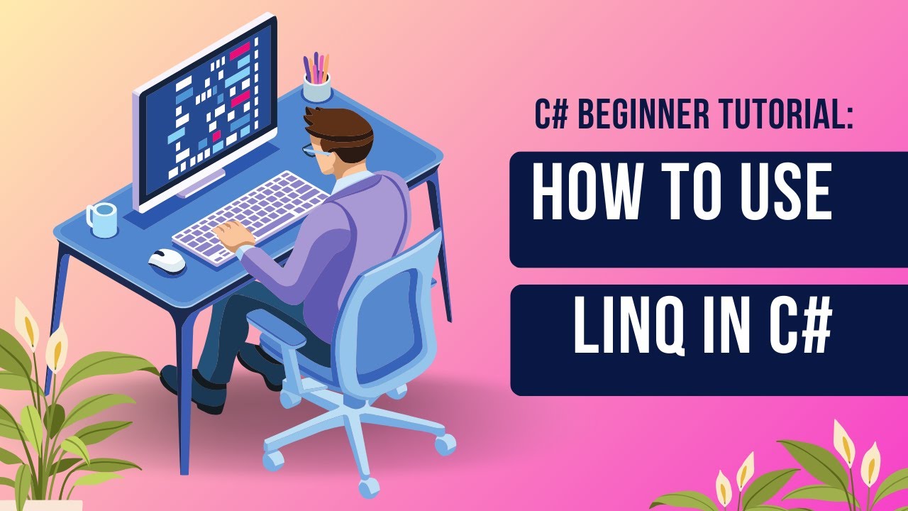 LINQ: The Ultimate Beginner's Guide