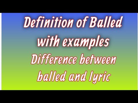 Definition of ballad with example difference between ballad and lyric