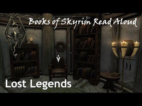 Lost Legends (Books of Skyrim Read Aloud)