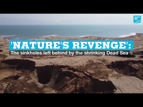 'Nature's revenge': The sinkholes left behind by the shrinking Dead Sea