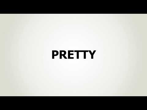 How to Pronounce Pretty