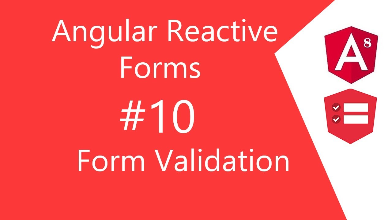 Video 10 | Angular Reactive Form Validation