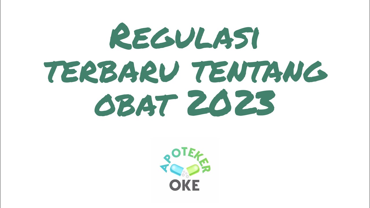 Regulasi / Peraturan Terbaru tentang Obat (2023)