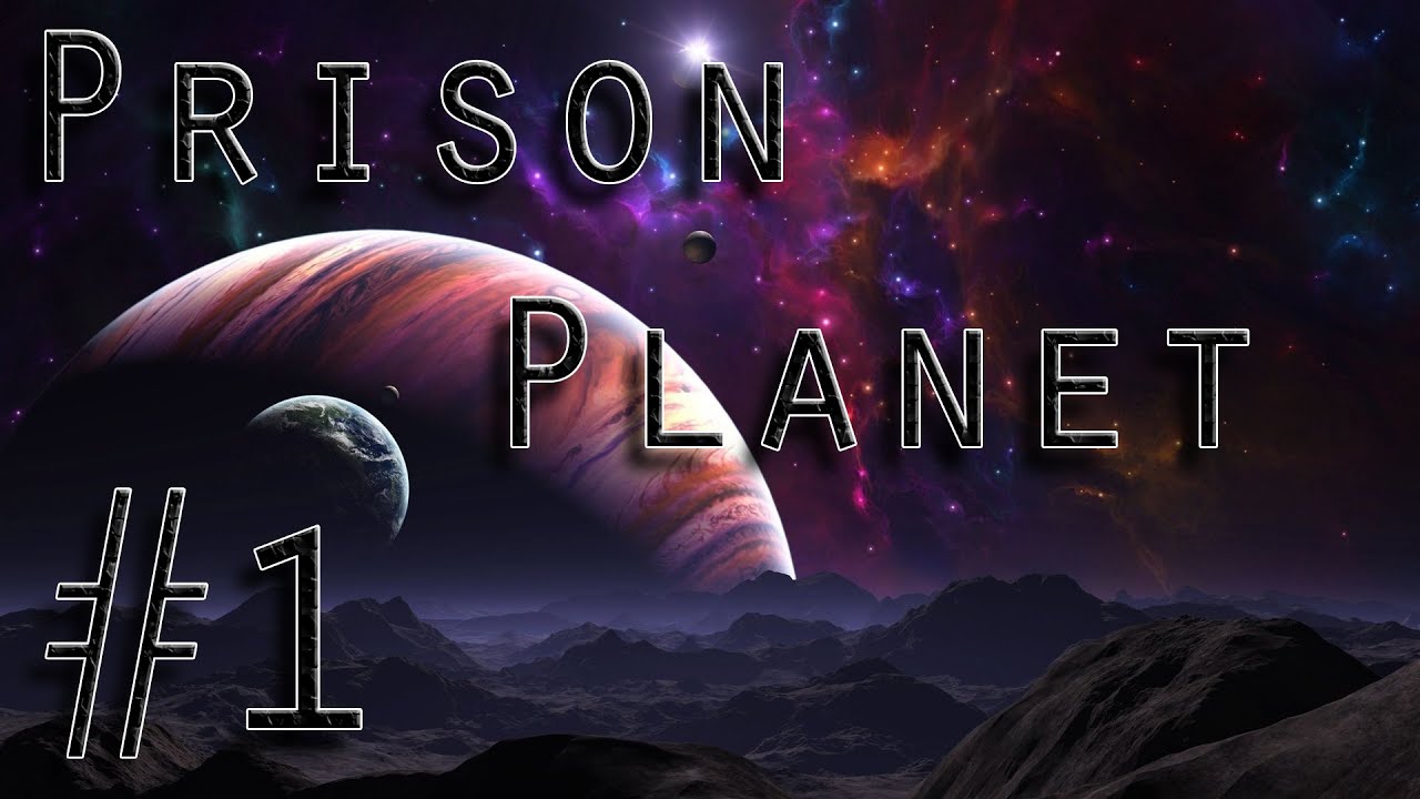 Prison Planet #1 - Modules!