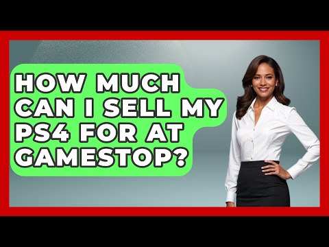 How Much Can I Sell My PS4 For At GameStop? - Video Gamers Vault