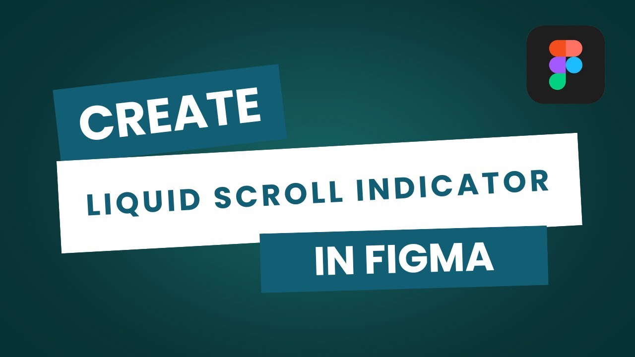 How to Create Liquid Scroll Indicator in Figma | Complete Guide
