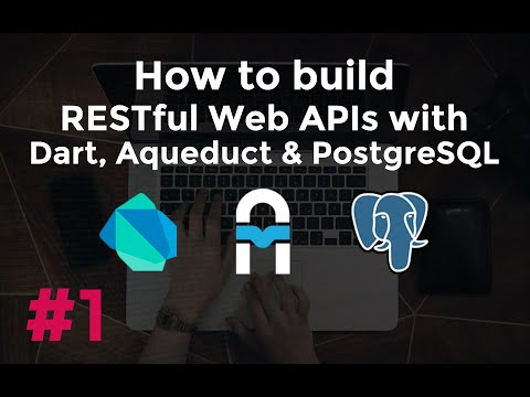 Learn Build RESTful Web APIs with Dart Aqueduct and PostgreSQL 1 Up and running with the example ...