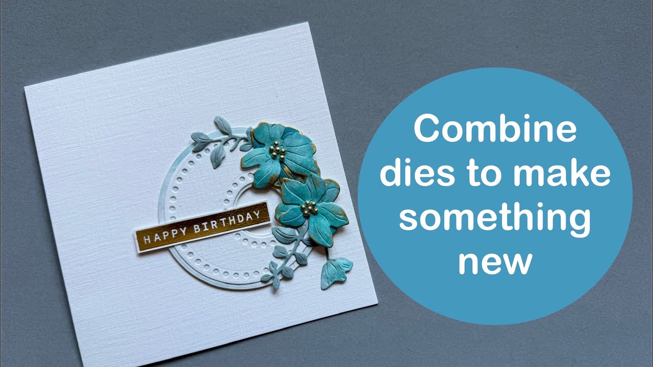 Combining dies for a new look!