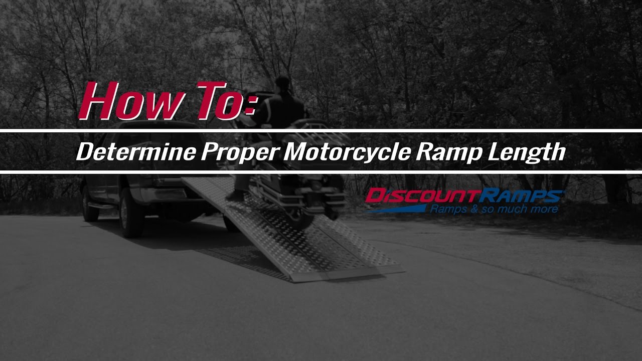 How To Determine The Proper Length For Your Motorcycle Ramp
