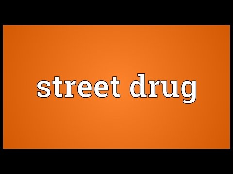 Street drug Meaning